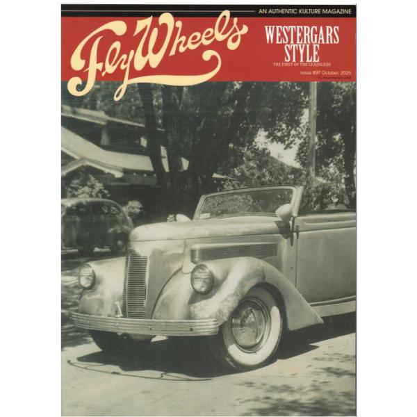 FLY WHEELS Issue #97 October 2025 an authentic kulture magazine フライホイール 在庫は実店舗と共有しておりますので ご注文いただいた時に品切れの場合がございます。万一、品切れの...