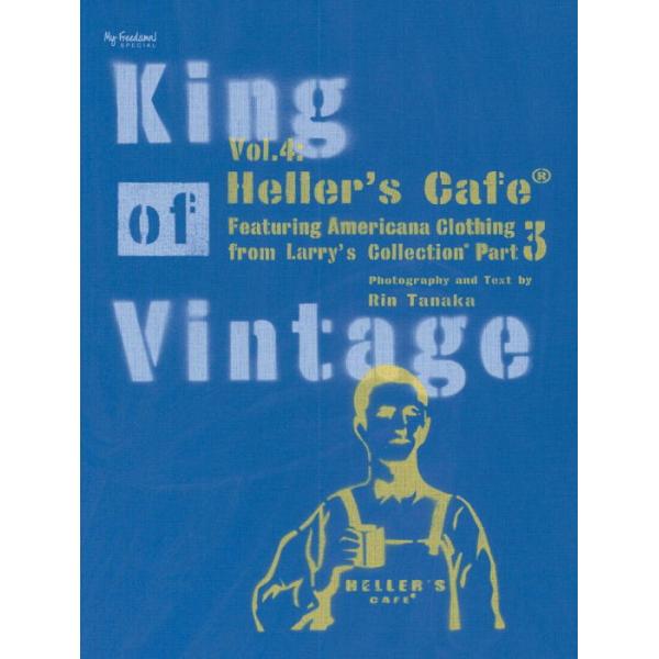 My Freedamn! Special King of Vintage Vol.4 Heller's Cafe Featuring Larry's Collection Part 3 大きさ 約31×24cm 1892年D Lewisとし...