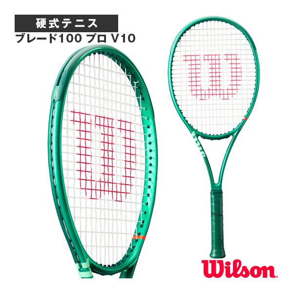 ウィルソン テニスラケット ブレード100 プロ V10 BLADE 100 PRO V10 WR208111 Wilson 硬式テニスラケット ブレード100プロ V10 ブレイド 100インチ 295g 取扱店限定「国内正規品取り扱い店」