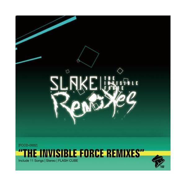 【メール便送料無料！】「SLAKE THE INVISIBLE FORCE REMIXES」SLAKE／リミックス／nouvo nude／beatmania ビートマニア／FLASH CUBE フラッシュ キューブ／ダンス／クラブ／DJ【メ...