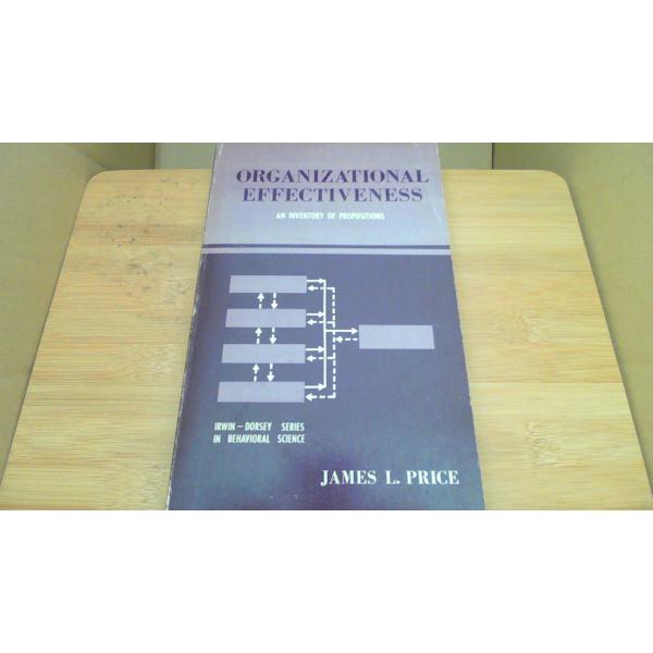 ORGANIZATIONAL EFFECTIVENESS JAMES L．PRICE ■商品の状態【付属品】 問題なし。【カバー】 経年による強いキズ・ヨゴレあり。【本体】 経年による強いキズ・ヨゴレあり。■ご注文通知から３営業日以内に発送...