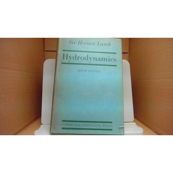 Hydrodynamics Sir Horace Lamb CAMBRIDGE UNIVERSITY■商品の状態【付属品】 問題なし。【カバー】 一部にヤケあり。 一部に１cm程度の破れあり。 多少のキズ・ヨゴレあり。【本体】 小口に多少の...