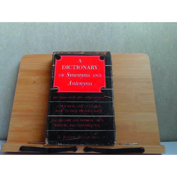 A DICTIONARY OF Synonyms AND Antonyms　非常に強いカバー傷み破れ・ヤケ有　発行年不明 2000年1月1日 発行