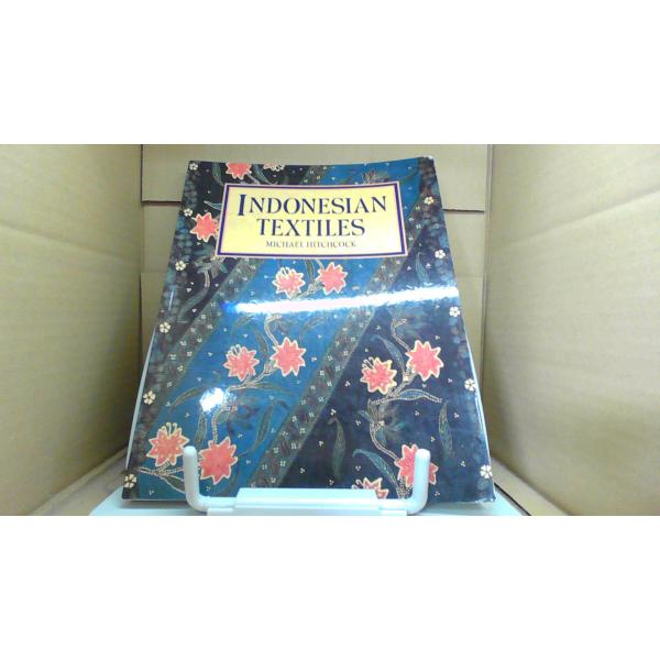 INDONESIAN TEXTILES/MICHAEL HITCHCOCK■商品の状態【付属品】 問題なし。【カバー】 カバーなし。【本体】 一部ページに折れあり。 多少のキズ・ヨゴレあり。■ご注文通知から３営業日以内に発送。■水ヌレ、ヨゴ...
