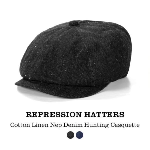 ■サイズ / 仕様・ブランド名：REPRESSION HATTERS・商品名：コットンリネン ネップデニム ハンチングキャスケット・素材：綿麻（Cotton Linen）100％・季節：通年・カラー：ブラック / ネイビー・サイズ表記：M ...