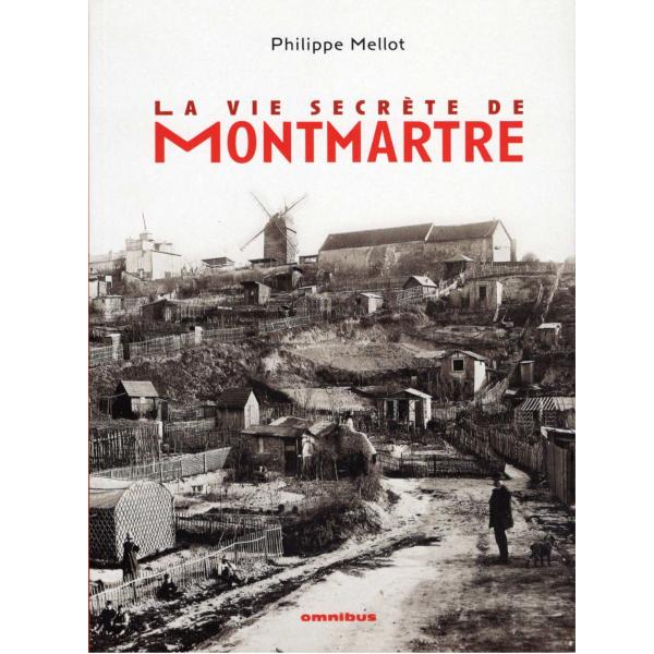 タイトル：La Vie Secrete de Montmartre出版社：Philippe Mellot発行年：2008年ソフトカバー：240ページ言語：フランス語寸法：約19 x 2 x 25 cm