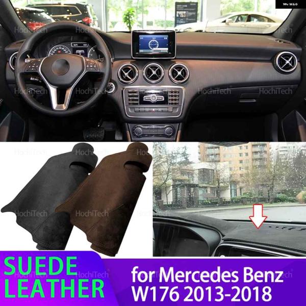 メルセデス ベンツ A クラス W176 2013-2018 車用ダッシュマット レザー ダッシュボード カバー スエードレザー ダッシュマット パッド サンシェード アクセサリー カスタム パーツ アクセサリーHign-concerned...