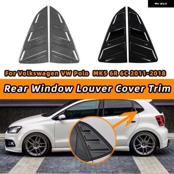 フォルクスワーゲン VW ポロ MK5 6R 6C 2011-2018 リアクォーター パネル サイドウィンドウルーバー用リアウィンドウシャッターカバー トリム 左右セット カスタム パーツ アクセサリーHigh-concerned che...