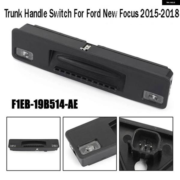 トランク テールゲートハンドル トランク ハンドルスイッチ F1EB-19B514-AE フォード フォーカス 2015-2018 カスタム パーツ アクセサリーHign-concerned Chemical:NoneOrigin:Main...