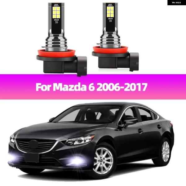 マツダ 6 2006-2010 - 17 LED フォグランプ 電球 6000K 車用フロント フォグライト 12V オート フォグライト 2個 カスタム パーツ アクセサリーHigh-concerned chemical:NoneVolt...