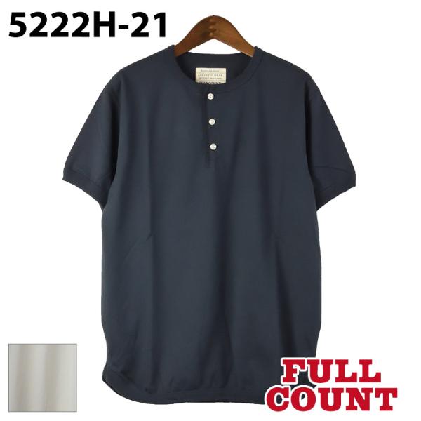 FULLCOUNT フルカウント 5222H Flatseam Heavy Weight Henley T-Shirt 無地 ヘンリーネック コットン Tシャツ 半袖 ヴィンテージ アメカジ●日本製●綿 100％、30/2度詰天竺●カラー：...