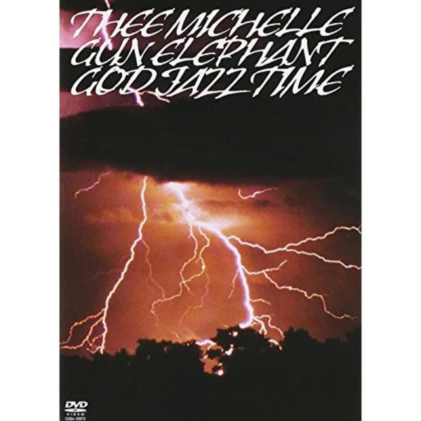 ミッシェル・ガン・エレファント: GOD JAZZ TIME DVD: 商品のタイトル【中古品】(中古品)＝使用済み中古品です。画像の商品はサンプル画像です。実際に届く商品と異なりますのでご了承下さいませ。※中古品のため、商品のコンディショ...