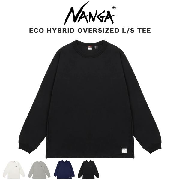 NANGA ナンガECO HYBRID OVERSIZED L/S TEE エコハイブリッド オーバーサイズ ロングスリーブティー■素　材■Ferre Yarn(コットン54%、ポリエステル43%、レーヨン3%)Ferre Yarn(フェレ...