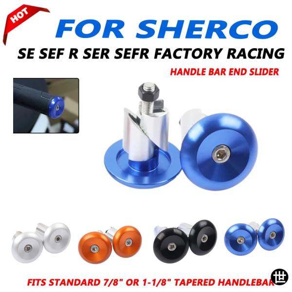 SHERCO SC SCF SE SER SEF SEF-R FACTORY 125 250 300 450 500 バイク 二輪用 78インチまたは18インチテーパーハンドルバー ハンドルバーエンドキャッププラグ