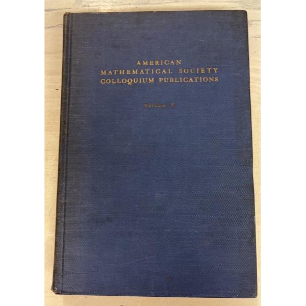 【American Mathematical Society Colloquium Publications, Vol.10】　裸本ハードカバー外装・見返しにヤケシミあり　背にイタミあり