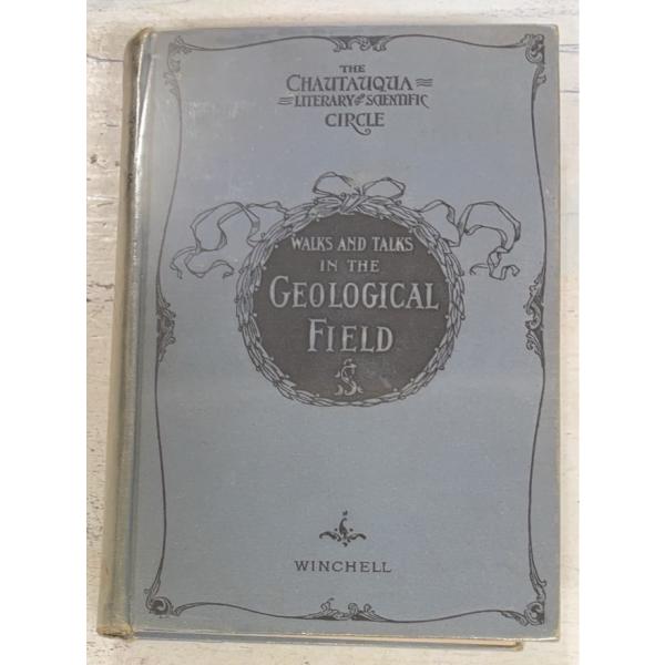 地質学の散歩道 アレクサンダー・ウィンチェル著、フレデリック・スター改訂　豪華装丁 ヴィクトリアン・アンティーク 130年前の洋書　全353ｐ経年のヤケあり　表紙にスレあり　一部頁に少シミあり