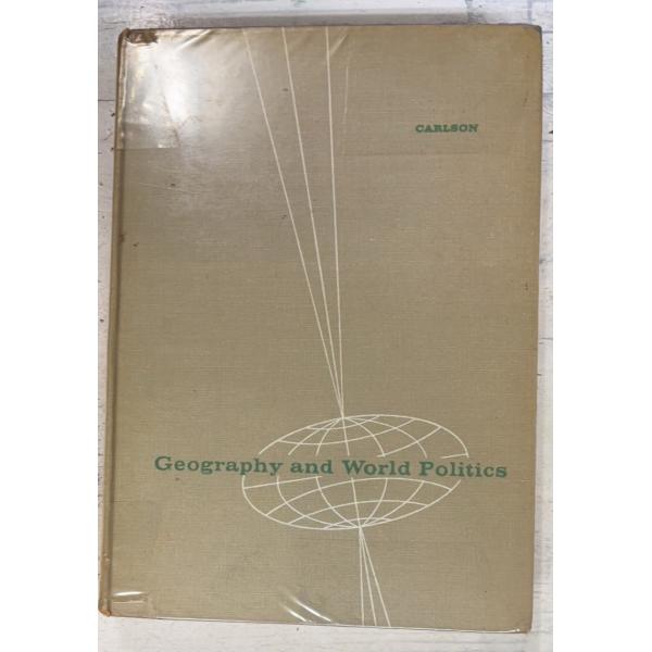 【1958年・洋書】Geography and world politics 地政学 国際政治学 専門書　1959年発行第2刷　全534ｐ裸本ハードカバー　外装・見返しにヤケシミ汚れ　一部頁に書込みあり