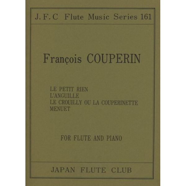 LE PETIT RIEN/L'ANGUILLE/LE CROUILLY OU LA COUPERINETTE/MENUET