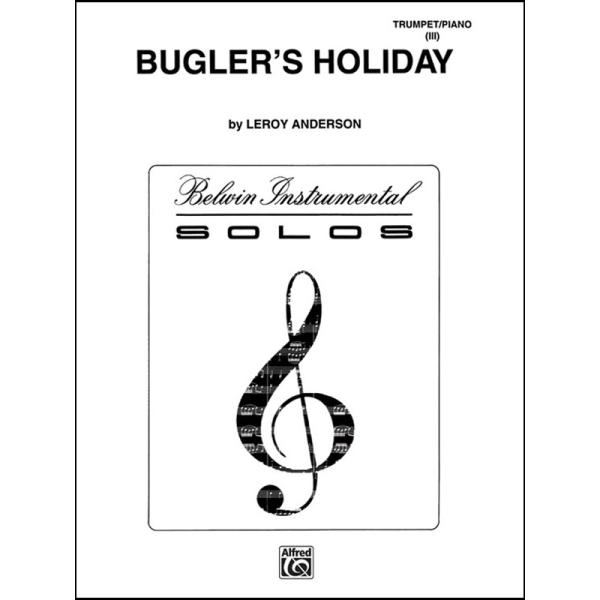 アンダーソン / ANDERSON， Leroyアンダーソン：トランペット吹きの休日Bugler's Holiday(GYW00072912)カテゴリ / トランペットとピアノ出版社 / アルフレッド社※輸入商品のため表面のキズや擦れ、依れ...