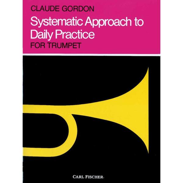 ゴードン / GORDON， Claude毎日の練習への組織的アプローチSystematic Approach to Daily Practice(GYW00003124)カテゴリ / トランペット教本・練習曲出版社 / カール・フィッシャ...