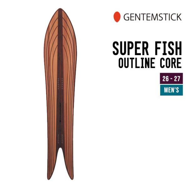 GENTEMSTICK ゲンテンスティック 26-27 SUPER FISH OUTLINE CORE スーパーフィッシュ アウトラインコア 2026-2027 スノーボード メンズ 早期予約 フリーライド パウダー スノーサーフ カービン...