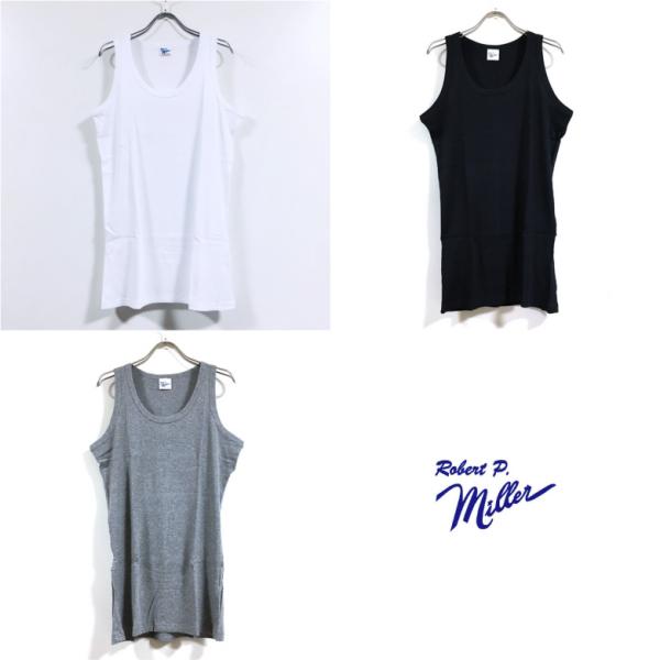 Robert P. Miller ミラー RIB TANK TOP リブ タンクトップ 102C 無地 メンズ 【 送料無料 】 ノースリーブ シャツ インナー トップス ストリート系 アメカジ ファッション 白 ホワイト 黒 ブラック 灰...