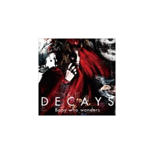 【発売日：2016年12月07日】種別:CD 邦楽ロック/ソウル 発売日:2016/12/07 販売元:コロムビア・マーケティング 登録日:2016/09/27 DECAYS ディケイズ ベイビー フー ワンダーズ 内容:Aesthetic...