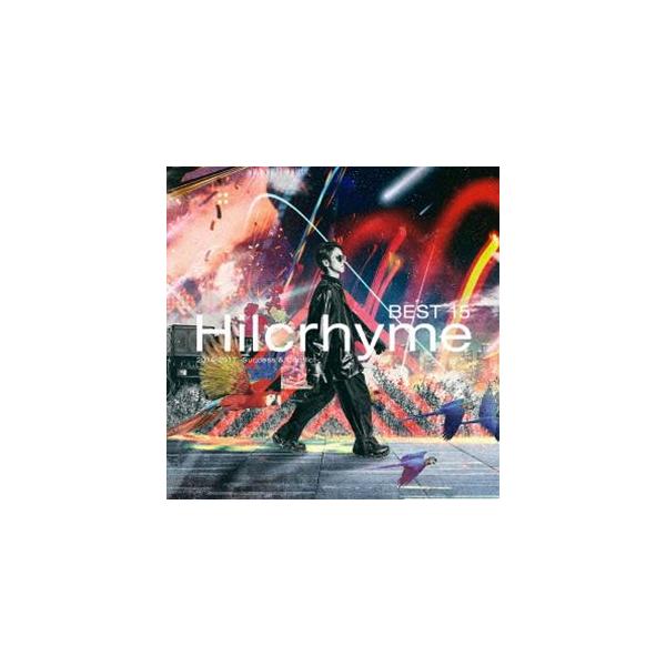【発売日：2024年02月28日】種別:CD 邦楽J-POP 発売日:2024/02/28 販売元:ユニバーサル ミュージック 登録日:2023/12/18 Hilcrhyme ヒルクライム ベスト 15 2014 2017 サクセス アン...
