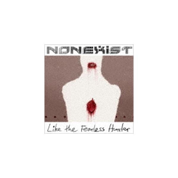 【発売日：2020年08月28日】種別:CD 洋楽ハードロック/ヘヴィメタル 発売日:2020/08/28 販売元:コロムビア・マーケティング 登録日:2020/07/14 NONEXIST ノンイグジスト ライク ザ フィアレス ハンター...
