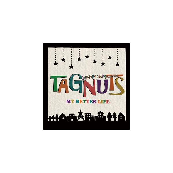 【発売日：2015年02月04日】種別:CD 邦楽J-POP 発売日:2015/02/04 販売元:スペースシャワーネットワーク 登録日:2014/11/26 TAGNUTS タグナッツ マイ ベター ライフ 内容:JUST ABOUT I...