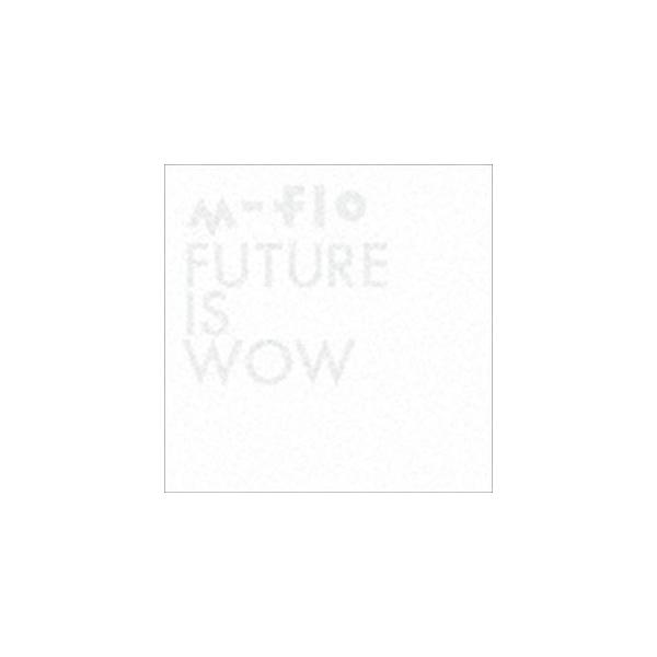 【発売日：2014年03月26日】種別:CD 邦楽J-POP 発売日:2014/03/26 販売元:エイベックス・ミュージック・クリエイティヴ 登録日:2014/01/27 m-flo エムフロウ フューチャー イズ ワァオ m-flo C...