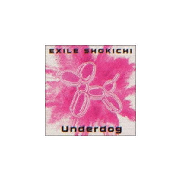 【発売日：2018年05月23日】種別:CD 邦楽J-POP 発売日:2018/05/23 販売元:エイベックス・ミュージック・クリエイティヴ 登録日:2018/03/27 EXILE SHOKICHI エグザイルショウキチ アンダードッグ...