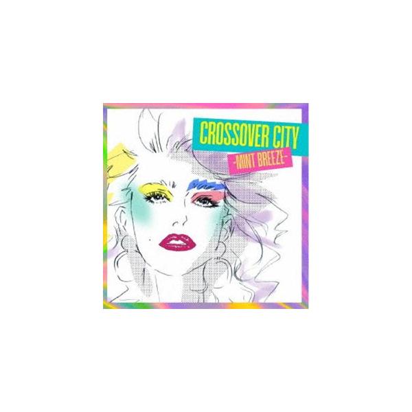 【発売日：2025年05月21日】種別:CD ジャズ・フュージョン国内フュージョン 発売日:2025/05/21 販売元:ユニバーサル ミュージック 登録日:2025/03/25 （V.A.） クロスオーバー シティ ミント ブリーズ アル...
