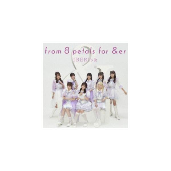 【発売日：2026年03月11日】種別:CD 邦楽J-POP 発売日:2026/03/11 販売元:ユニバーサル ミュージック 登録日:2025/12/12 IBERIs＆ イベリスアンド フロム エイト ペタルス フォー アンダー IBE...