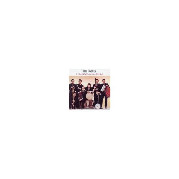 【発売日：2008年01月23日】種別:CD 洋楽ロック 発売日:2008/01/23 販売元:ソニー・ミュージックソリューションズ 登録日:2007/11/05 ザ・ポーグス IF I SHOULD FALL FROM GRACE WIT...
