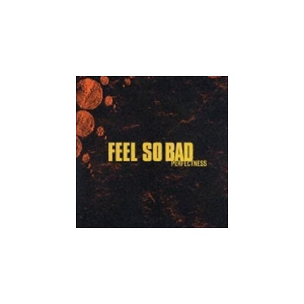 【発売日：2006年07月05日】種別:CD 邦楽ロック/ソウル 発売日:2006/07/05 販売元:B ZONE 登録日:2006/10/20 FEEL SO BAD フィールソーバッド パーフェクトネス FEEL SO BAD CD ...
