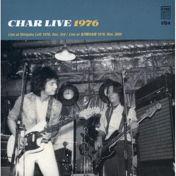＜収録予定曲＞[CD] Char Live 1976 -Live at Shinjuku Loft 1976. Dec. 3rd-1. Shinin' You Shinin' Day2. かげろう3. I've Tried4. Navy B...