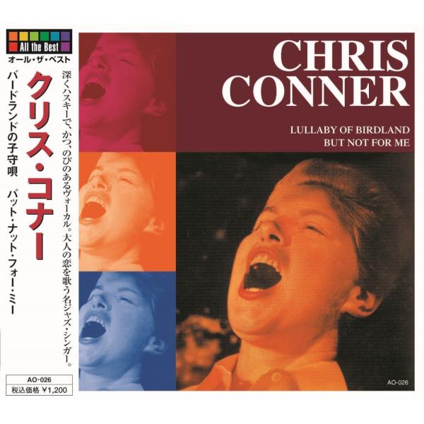 クリス・コナー (CHRIS CONNER)深くハスキーで、かつ、のびのあるヴォーカル。大人の恋を歌う名ジャズ・シンガー。【収録曲】1. バードランドの子守唄 (Lullaby of Birdland) 2'23"2. バット・ナットフォー...