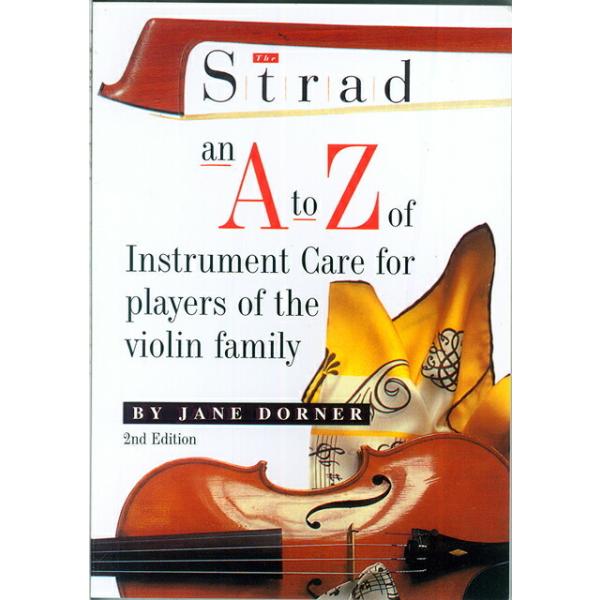 An A-Z of Instrument Care by Jane Dorner (2nd Edition)first-aid manual and good-health guide for your most precious poss...