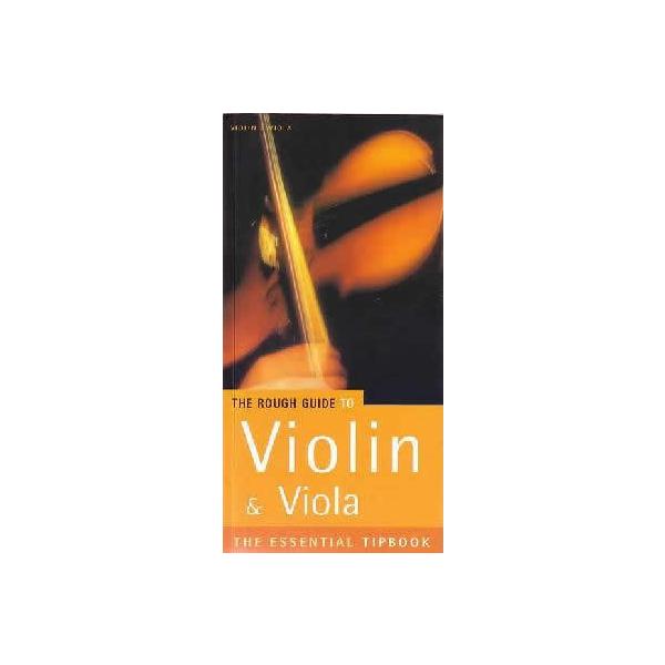 THE ROUGH GUIDE TO Violin &amp; Viola