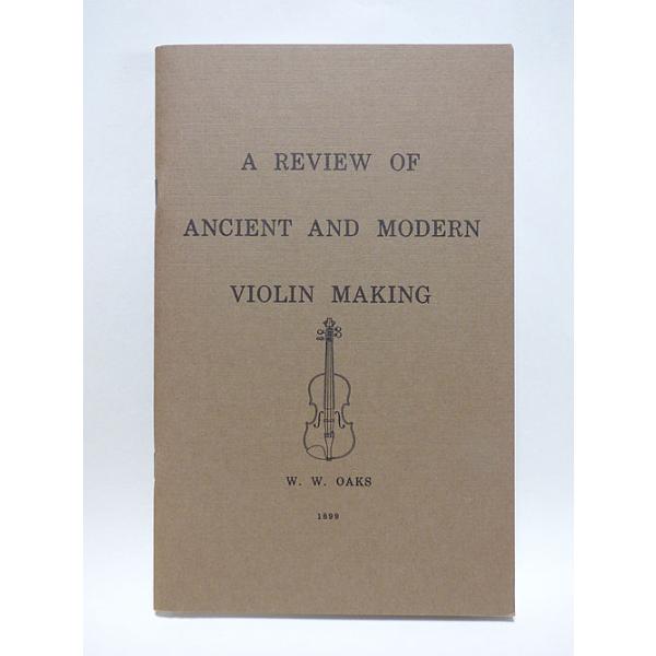 Review of Ancient &amp; Modern Violin Making by W. W. Oaks輸入書(日本語訳はありません)