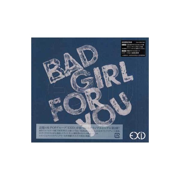 ■タイトル：Bad Girl For You（初回限定盤B） ／  EXID■監督：■出演者：EXID■JANコード：4988008321548■受賞：