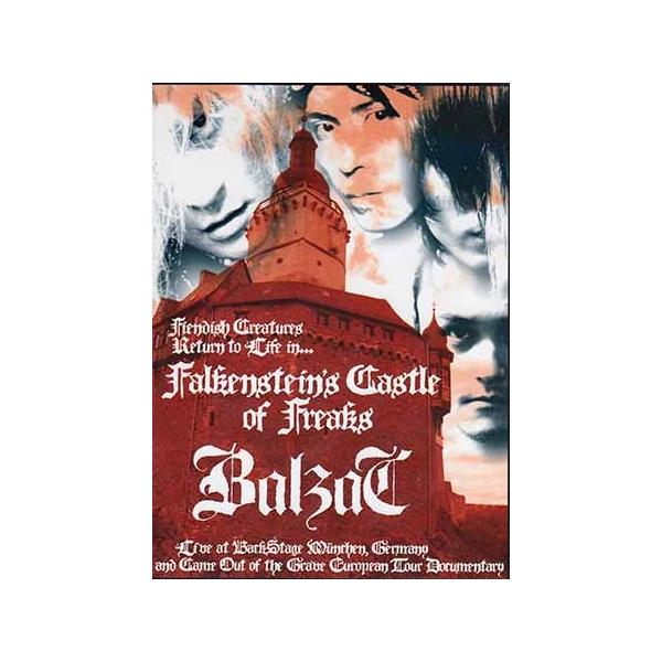 ■タイトル：Falkenstein’s Castle of Freaks Live at BACKSTAGE Munchen Germany＆EURO TOUR 2004 DOCUMENTARY■監督：■出演者：BALZAC■JANコード：...