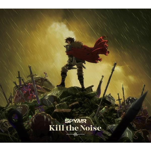 【発売日：2026年02月11日】SPYAIR／Kill the Noise - SPYAIR (期間生産限定アニメ盤/初回仕様) (CD) AICL-4853 2026/2/11発売 スパイエアー TVアニメ『勇者刑に処す 懲罰勇者900...