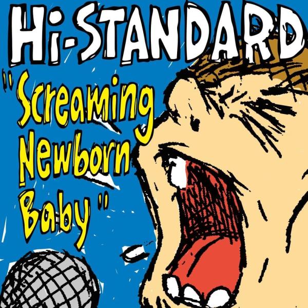 【発売日：2025年11月26日】Hi-STANDARD／Screaming Newborn Baby (CD) PZCA-119 2025/11/26発売 ハイスタンダード
