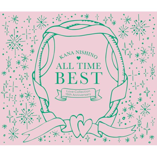 【発売日：2024年02月14日】西野カナ CD ALL TIME BEST ~Love Collection 15th Anniversary~ 西野カナ ベスト盤 ベストアルバム アニバーサリー ベスト