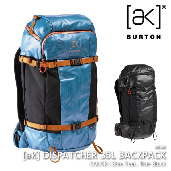 爆買 日本正規品 スノーボード バッグ バートン BURTON AK DISPATCHER 35L BACKPACK Blue Teal・True Black ディスパッチャー バックパック 25-26