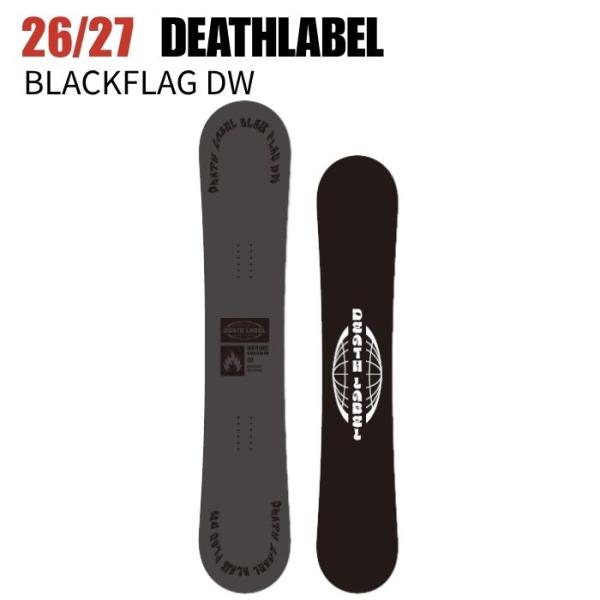 【発売日：2026年12月01日】[商品名] 2026/2027 DEATHLABEL BLACKFLAG  DW[サイズ] 137/142/148/151/154[カテゴリ] フリースタイル/グラトリ/ラントリ/パークソフトフレックス+W...