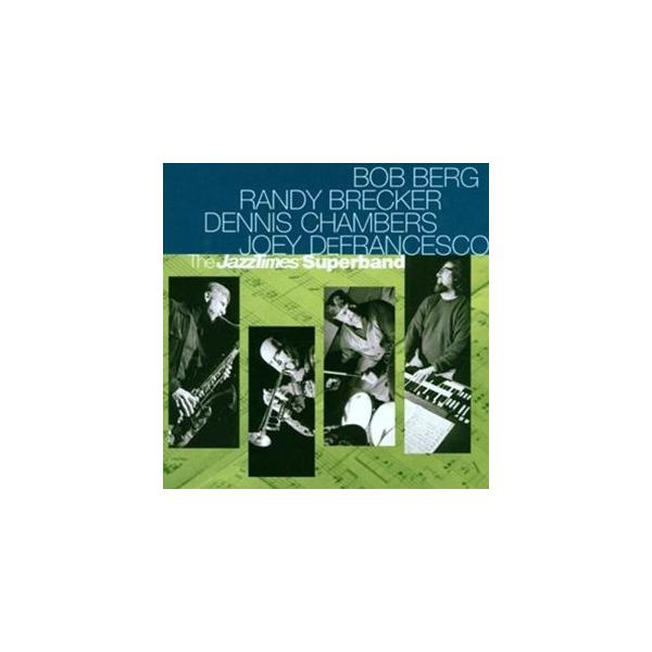 【発売日：2000年05月16日】種別:CD 【輸入盤】 ジャズ・フュージョン海外ジャズ 発売日:2000/05/16 登録日:2021/12/17 バーグ／ブレッカー／チェンバース／デフランセスコ ジャズタイムス・スーパーバンド 内容:1...