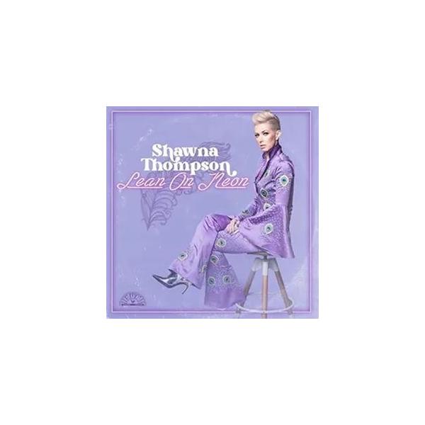 【発売日：2024年09月13日】種別:CD 【輸入盤】 洋楽フォーク/カントリー 発売日:2024/09/13 登録日:2024/08/09 ショーナ・トンプソン リーン・オン・ネオン 内容:1. The Honky Tonk Overt...
